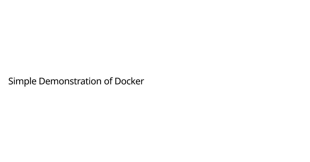 Simple Demonstration of Docker | Blogs